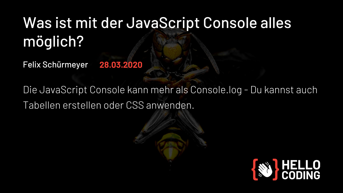 Was ist mit der JavaScript Console alles möglich? | HelloCoding