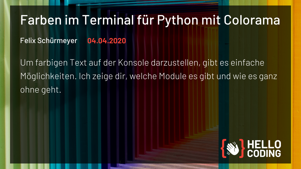 Farben im Terminal für Python mit Colorama | HelloCoding Farben im Terminal für Python mit Colorama | HelloCoding