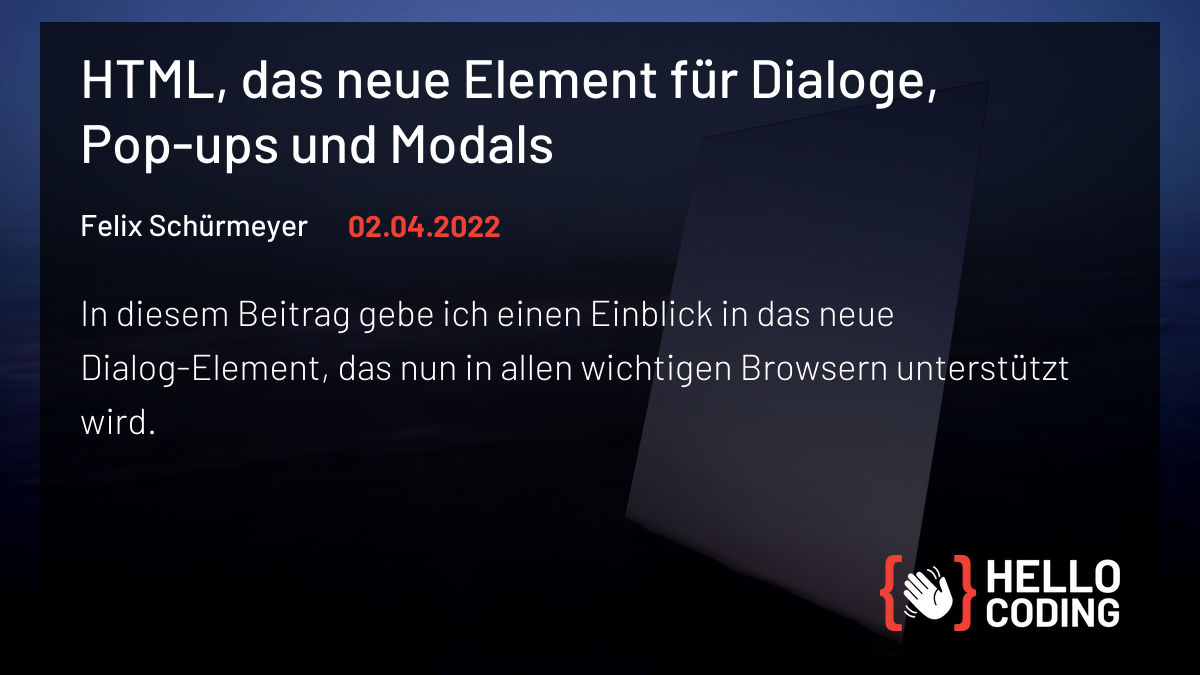 HTML, das neue Element für Dialoge, Pop-ups und Modals | HelloCoding