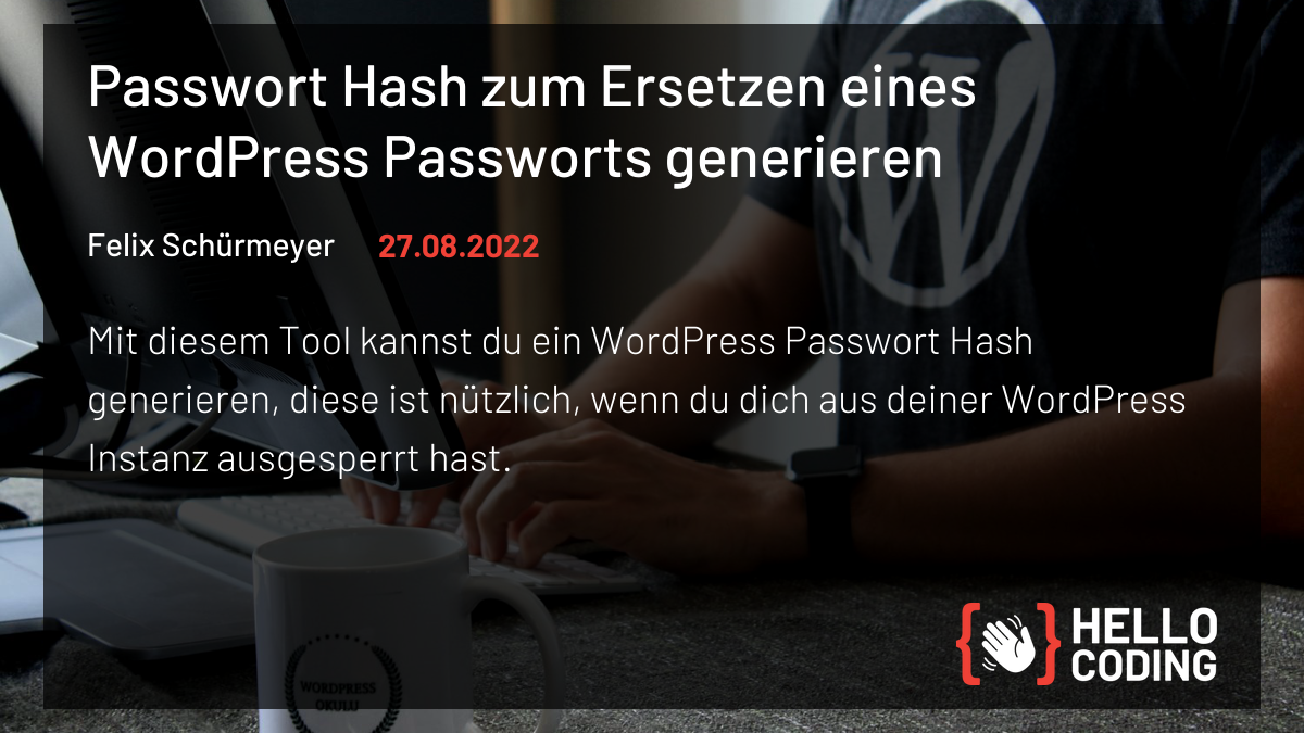 Passwort Hash zum Ersetzen eines WordPress Passworts generieren | HelloCoding