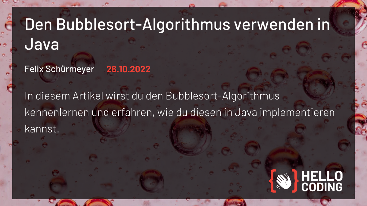 Den Bubblesort Algorithmus Verwenden In Java Hellocoding 