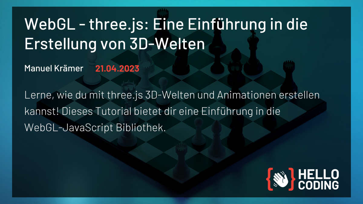 WebGL - three.js: Eine Einführung in die Erstellung von 3D-Welten | HelloCoding