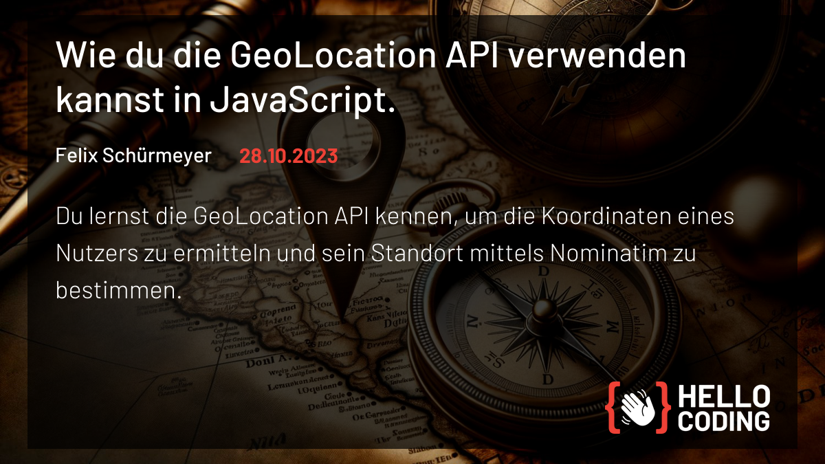Wie Du Die Geolocation Api Verwenden Kannst In Javascript Hellocoding