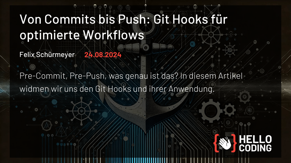 Von Commits bis Push: Git Hooks für optimierte Workflows | HelloCoding